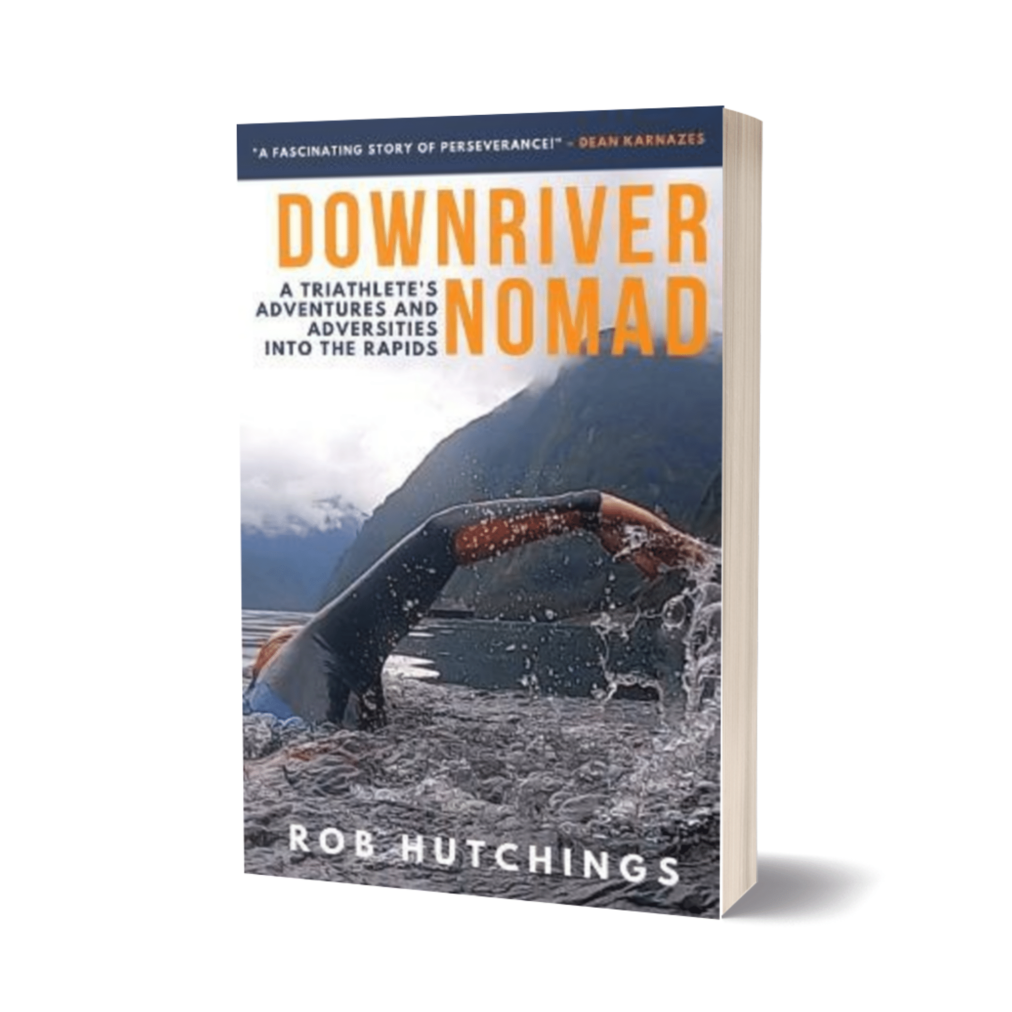 Downriver Nomad Book by Rob Hutchings | Adventure Book NZ – Further Faster